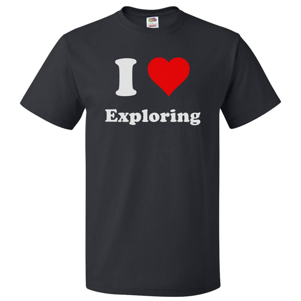 I Love Exploring T shirt I Heart Exploring Tee